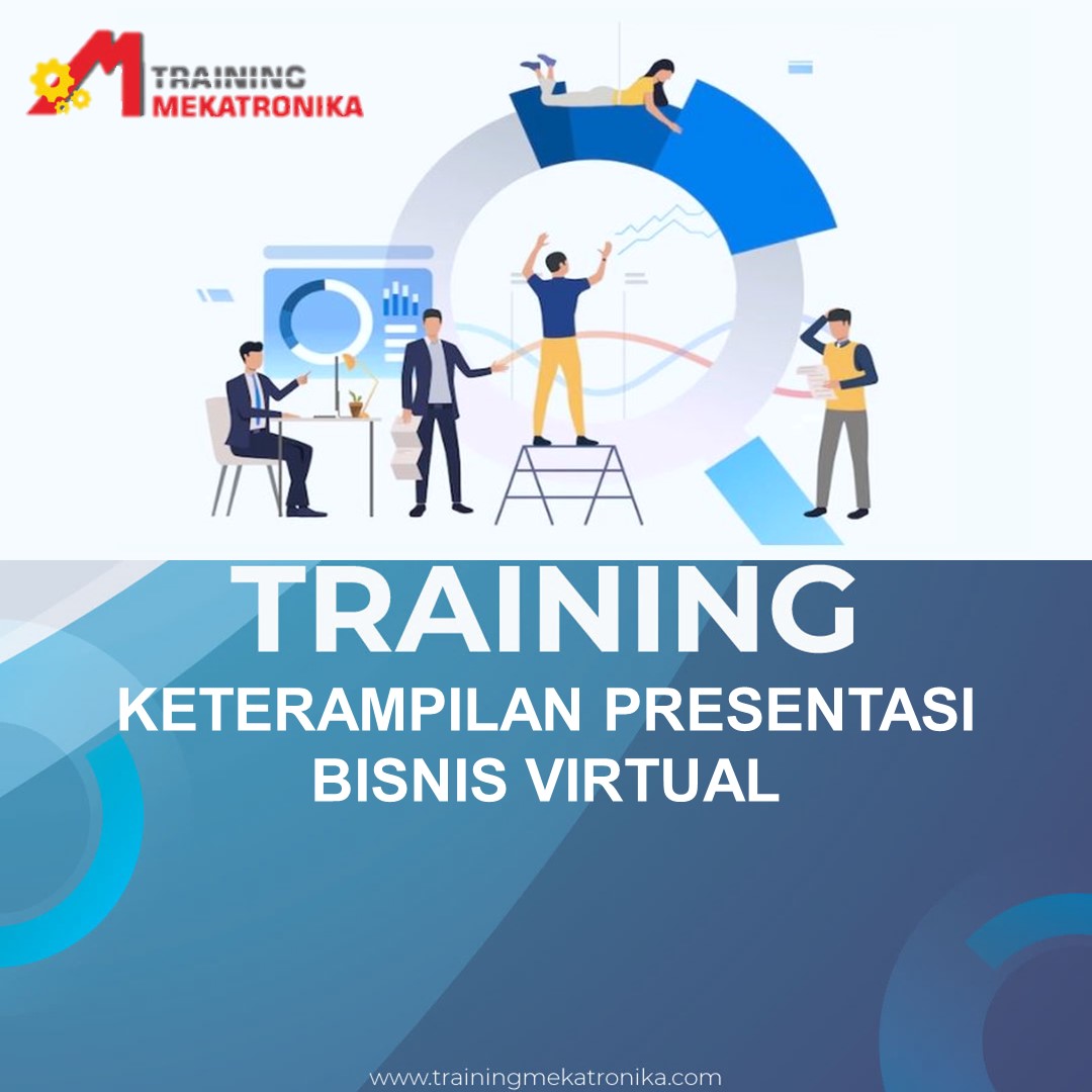 TRAINING KETERAMPILAN PRESENTASI BISNIS VIRTUAL | Training Mesin & Elektro